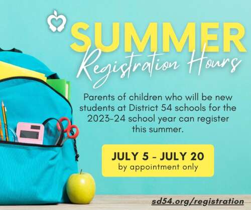Summer registration hours for students new to District 54 schools