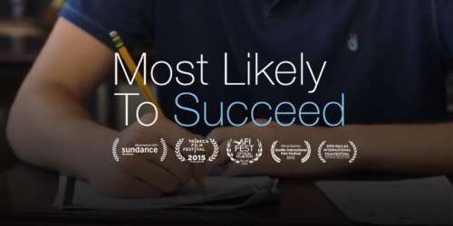 Free Community Screening of the film “Most Likely to Succeed”